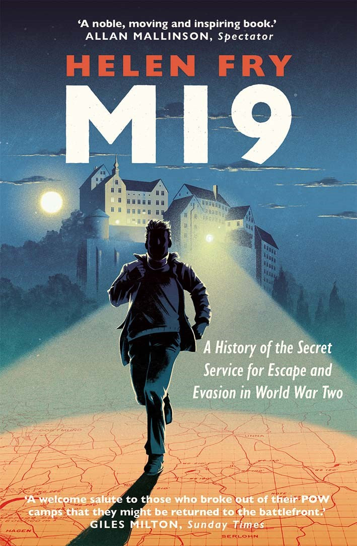 MI9: A History of the Secret Service for Escape and Evasion in World W ...