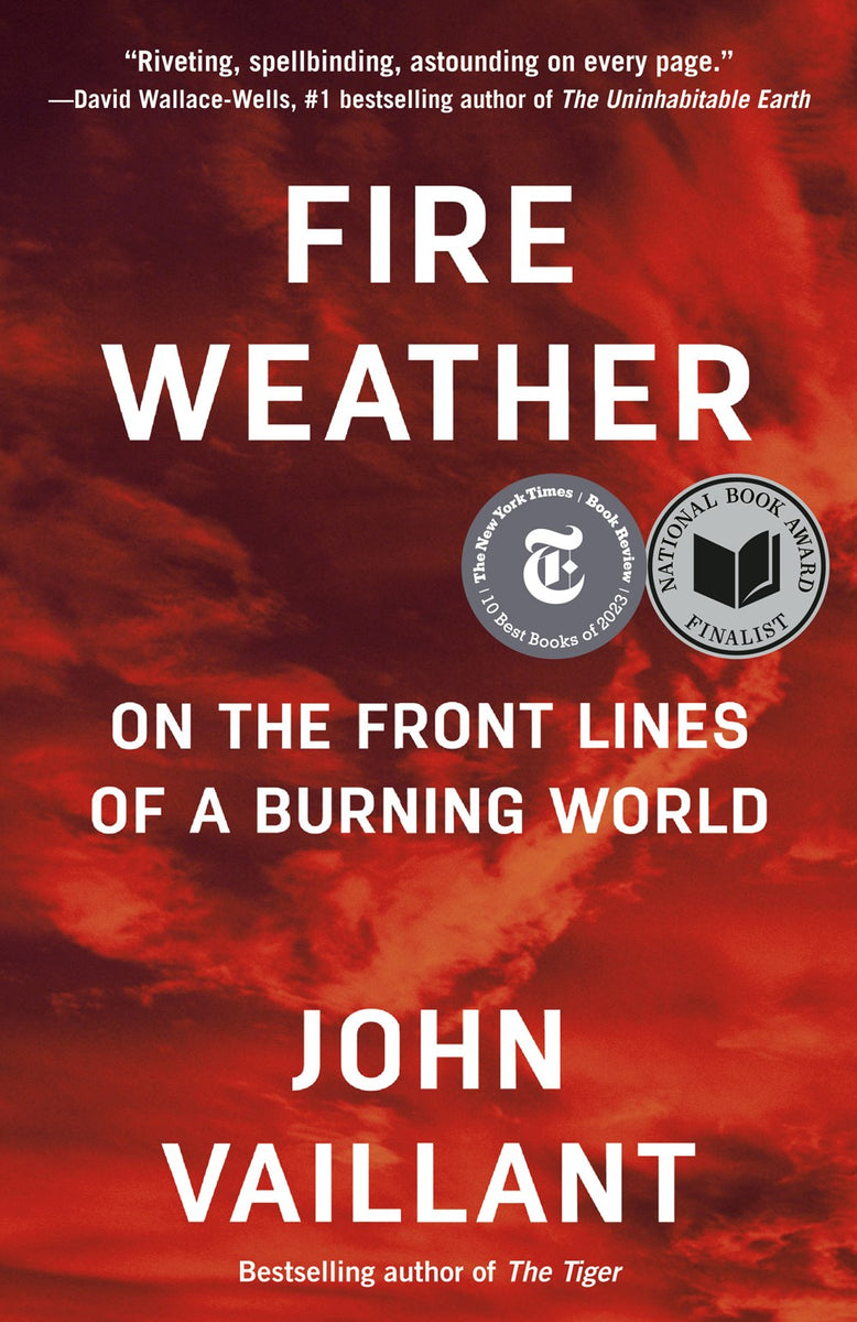 Fire Weather: On the Front Lines of a Burning World – AESOP'S FABLE